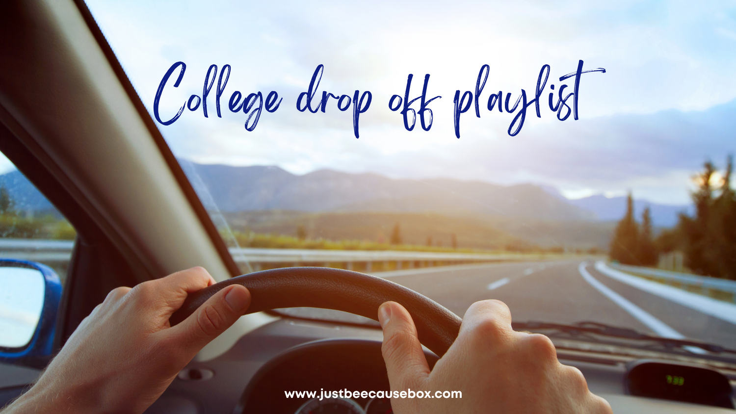 College Drop Off Playlist – Just Beecause Box